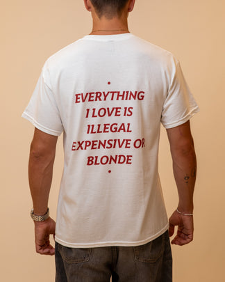 EVERYTHING I LOVE IS ILLEGAL, EXPENSIVE OR BLONDE – Frased