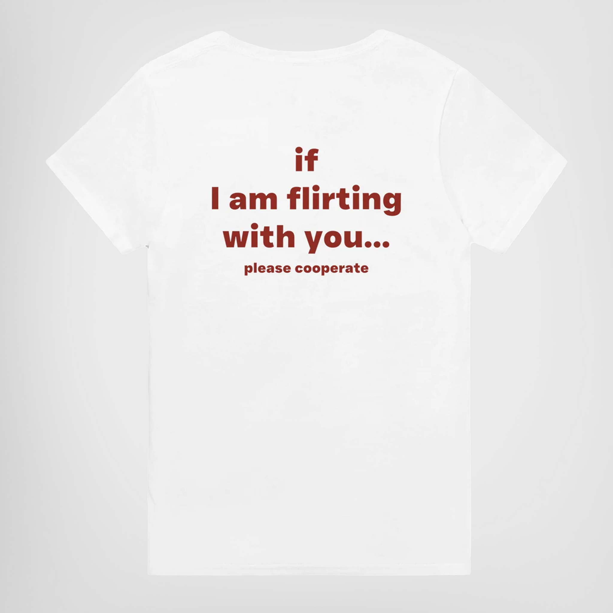 IF I AM FLIRTING WITH YOU... PLEASE COOPERATE – Frased
