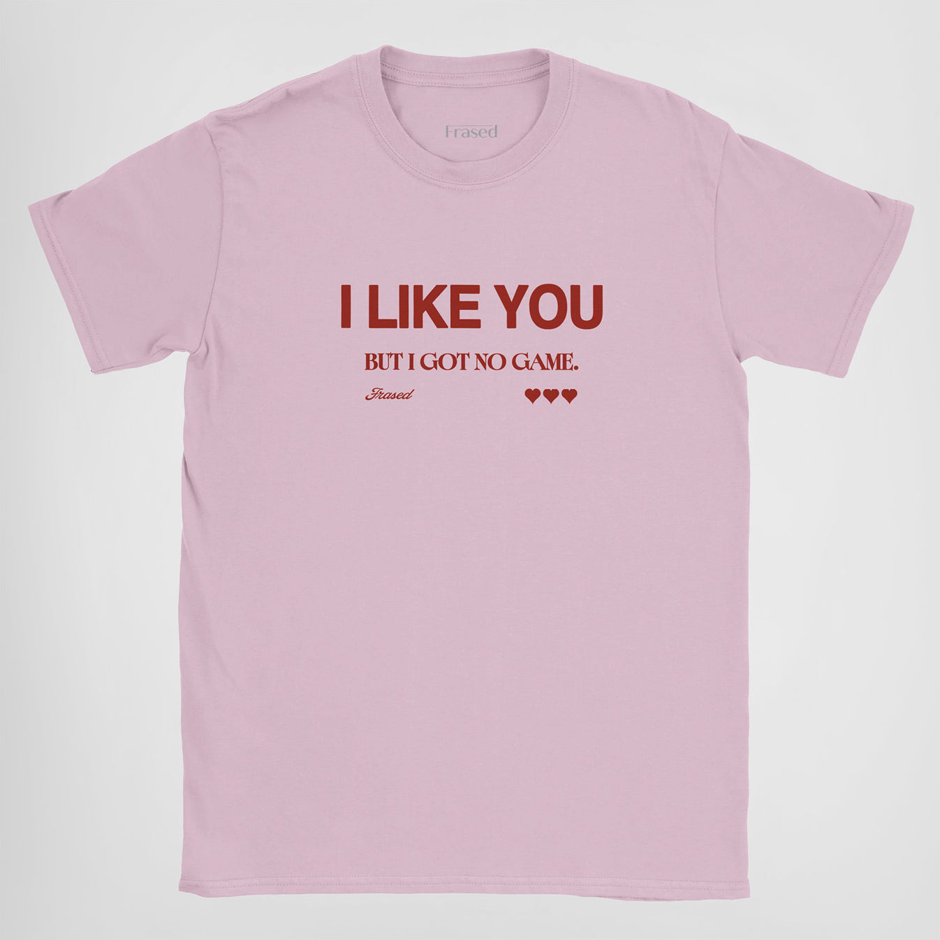 I LIKE YOU BUT I GOT NO GAME - BABY TEE – Frased